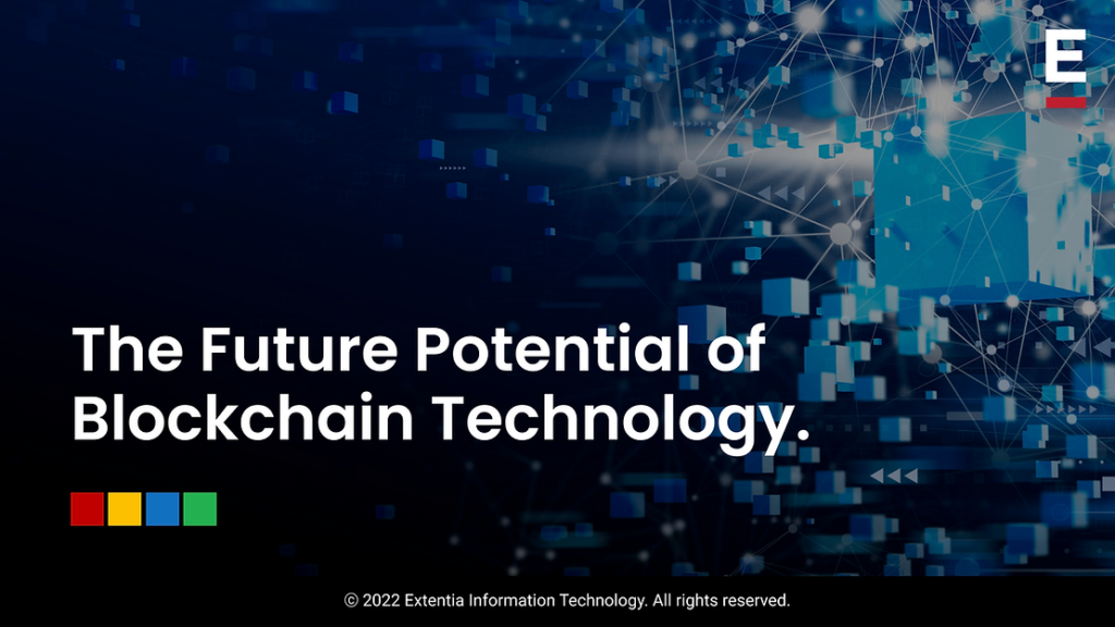 Top 5 Future Potentials of Blockchain Technology - Extentia