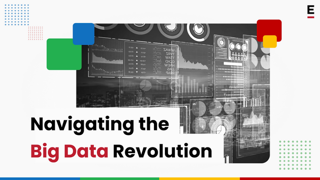 Navigating the Big Data Revolution - Extentia
