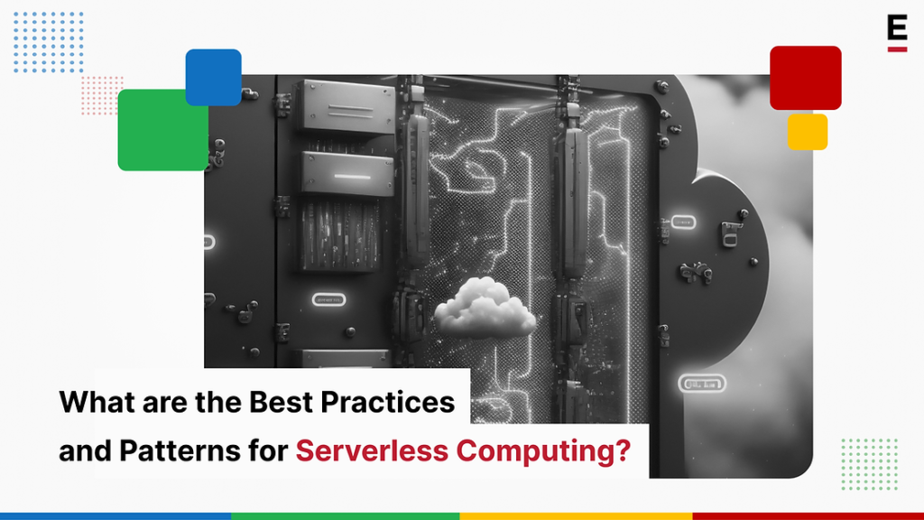 What are the Best Practices and Patterns for Serverless Computing ...