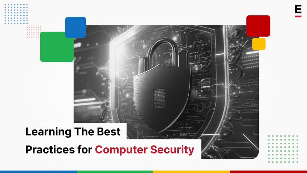 Learning The Best Practices for Computer Security- Extentia