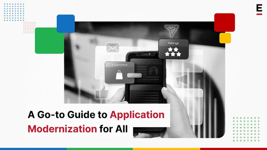 A Go-to Guide to Application Modernization for All- Extentia
