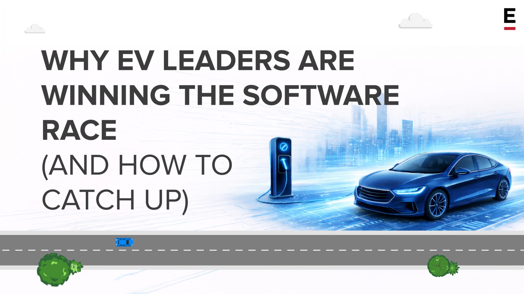 Why EV Leaders Are Winning the Software Race (And How to Catch Up ...
